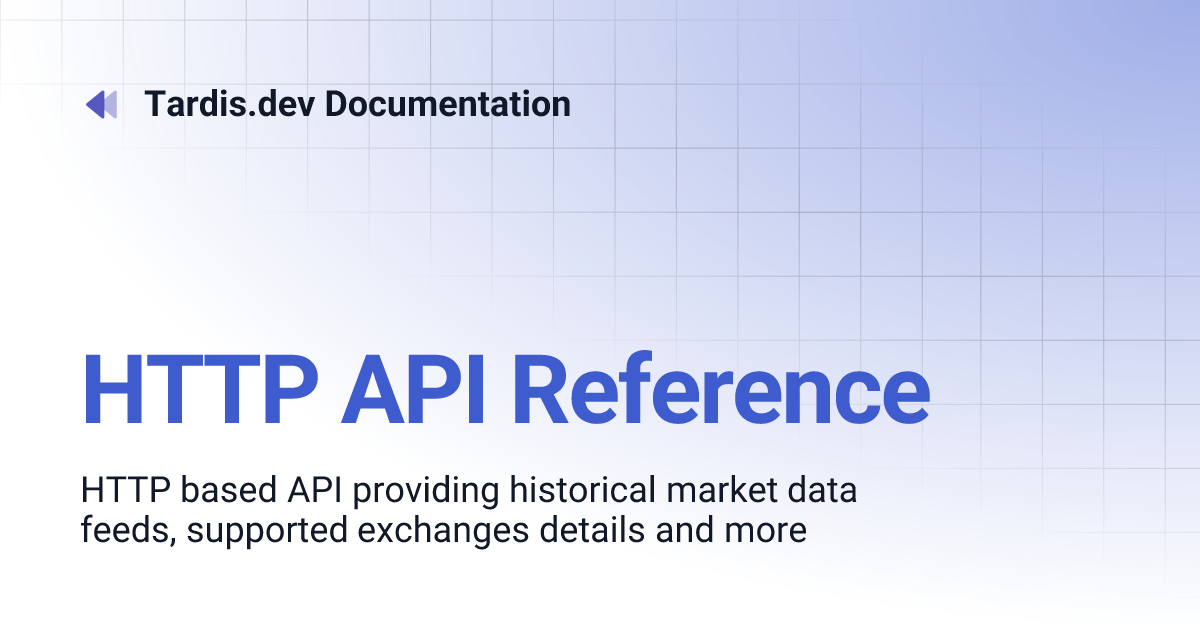 HTTP API Reference | Tardis.dev Documentation