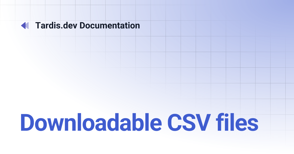 Downloadable CSV files | Tardis.dev Documentation