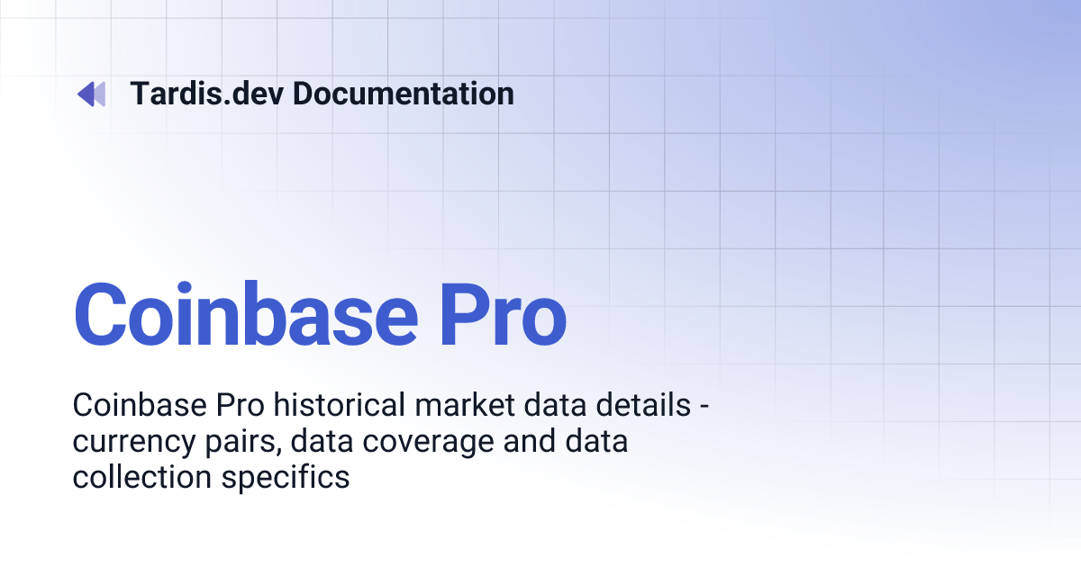 Coinbase Pro | Tardis.dev Documentation