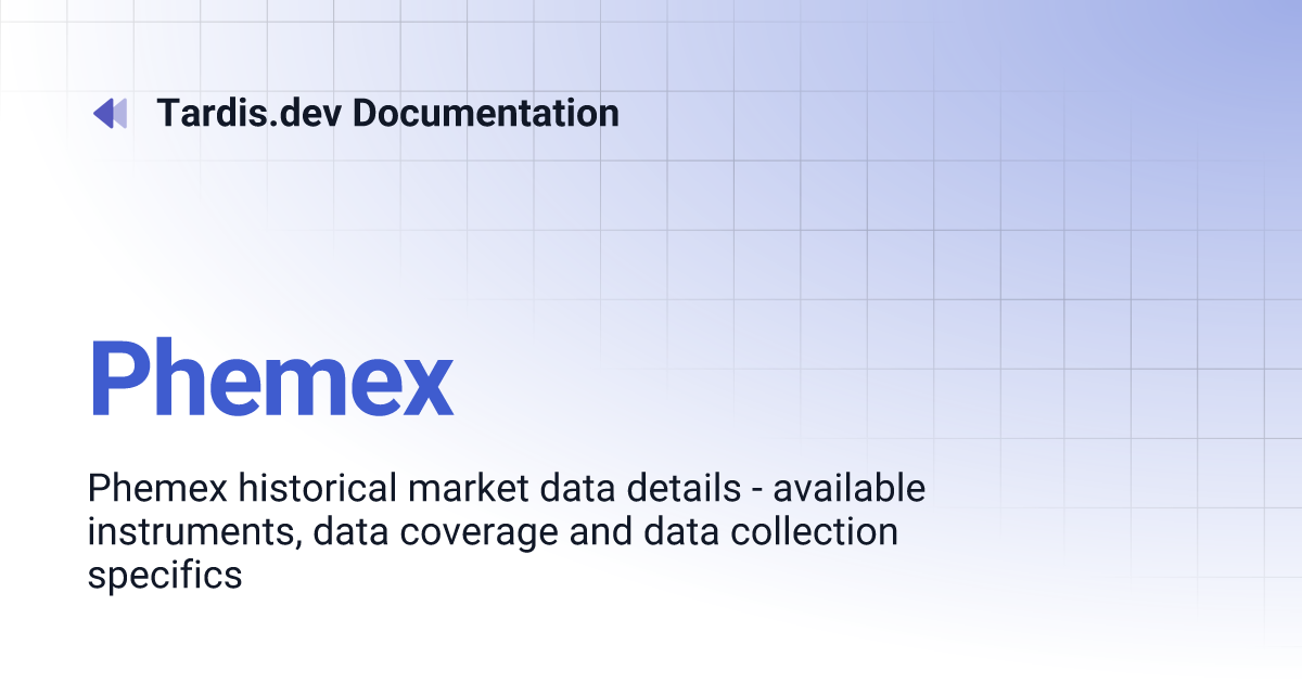 Phemex | Tardis.dev Documentation