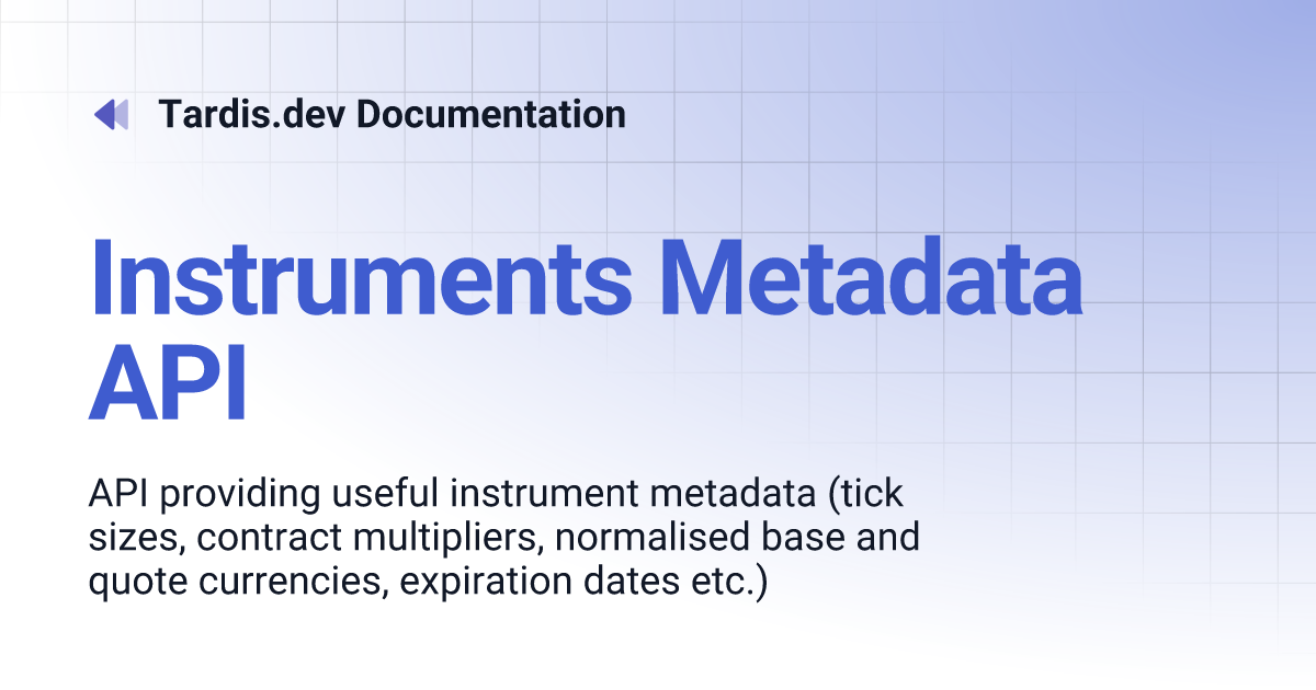 Instruments Metadata API | Tardis.dev Documentation